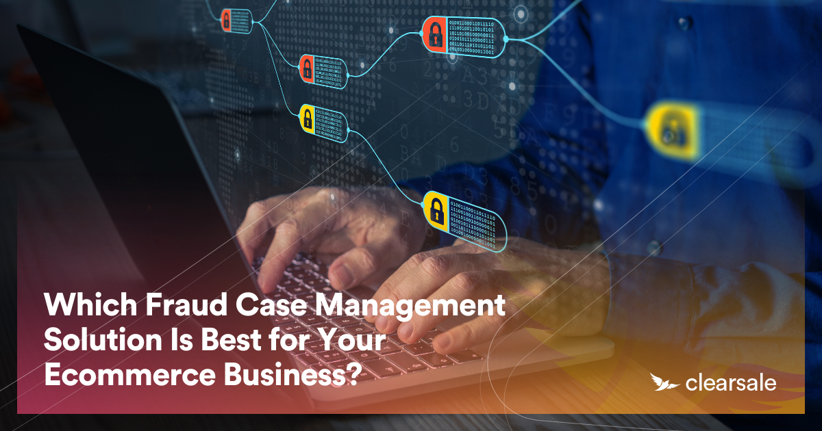 Case Management Tool or Fraud Solution Partner, Which Is Best?